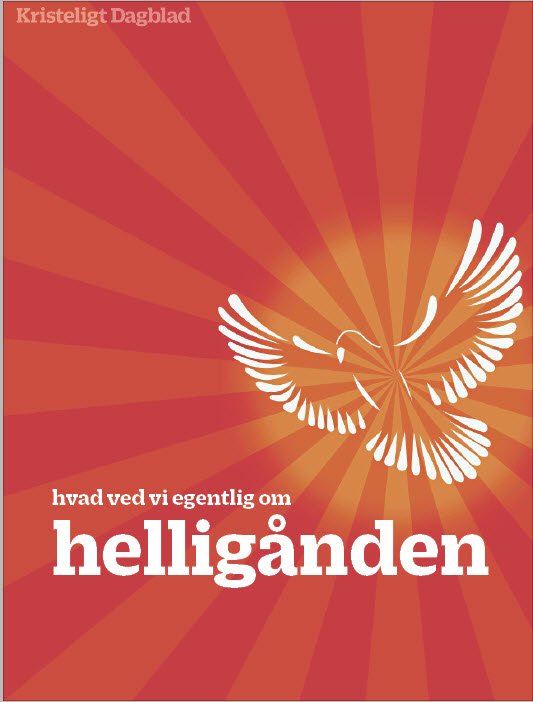 Ny særavis: Hvad ved vi egentlig om Helligånden? | Kristeligt Dagblad